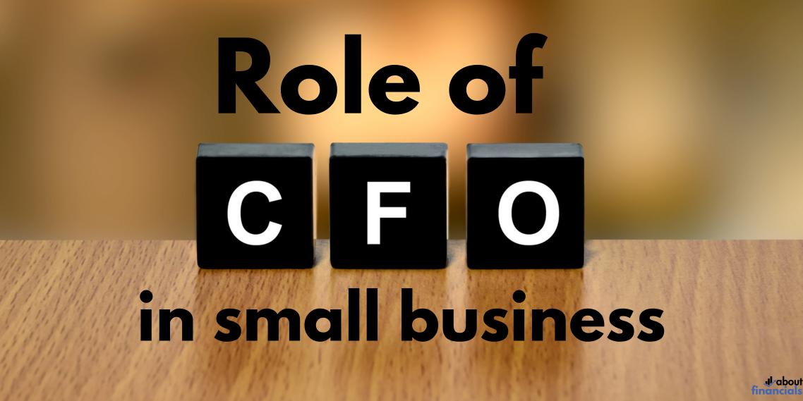 Role of CFO in Small Business - 32 Areas to Focus - About Financials